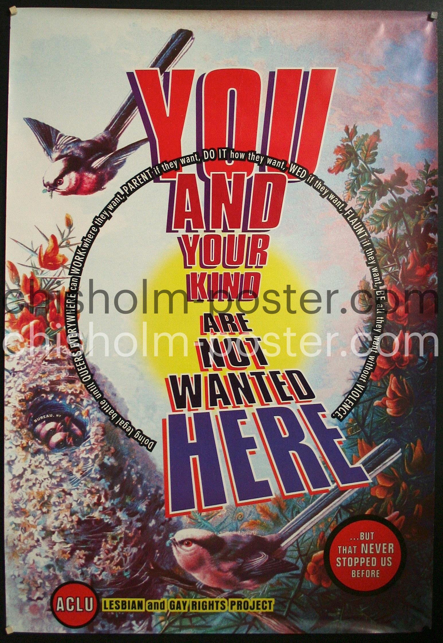 You and Your Kind Are Not Wanted Here... But that Never Stopped Us ...