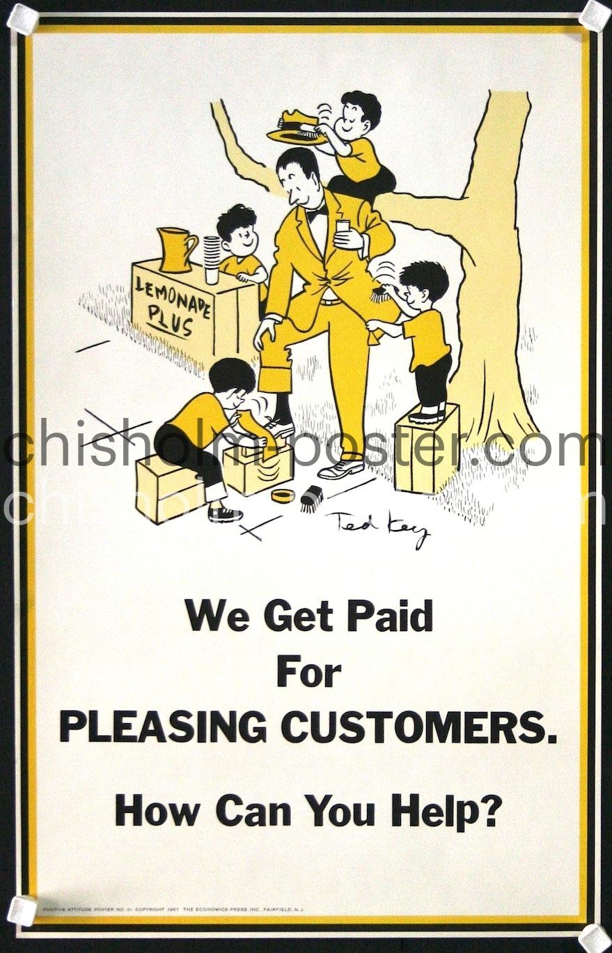 We Get Paid for Pleasing Customers. How Can You Help? | Original ...