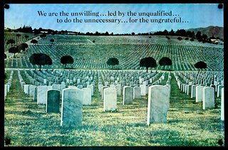 We are the unwilling...led by the unqualified...to do the unnecessary ...