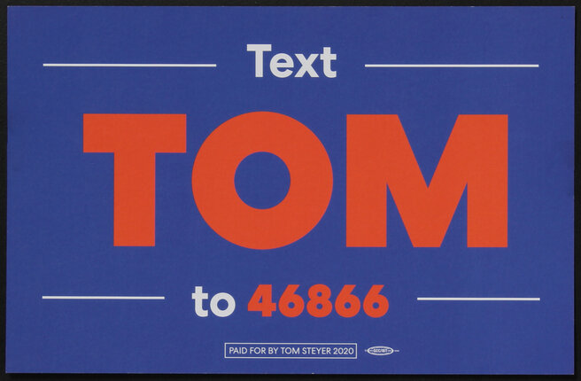 TOM 2020 - Text TOM to 46866 (Tom Steyer 2020 Democratic Presidential ...